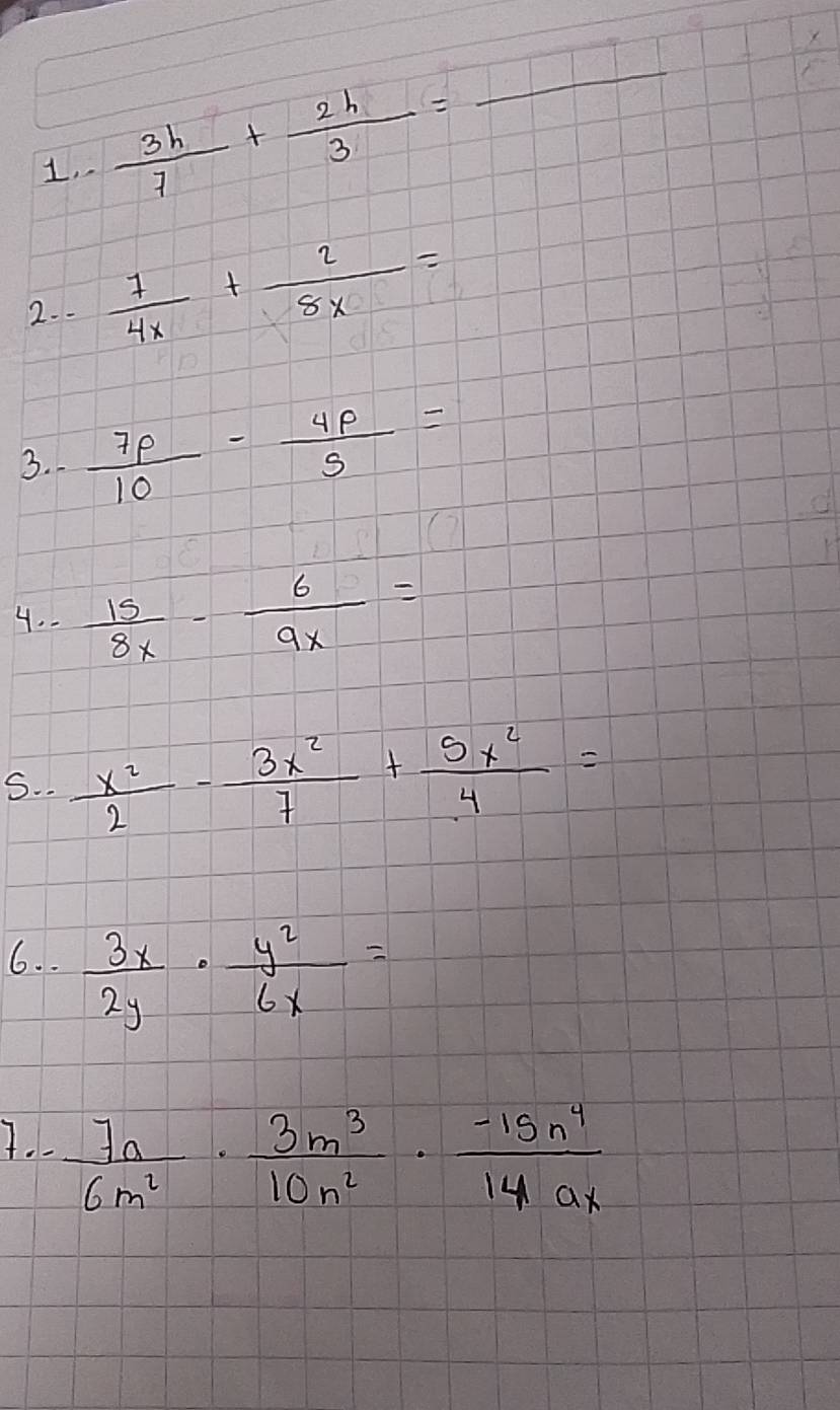Resuelto: 3h/7 + 2h/3 =_ - x/1 2. - 7/4x + 2/8x = 3. 7p/10 - 4p/5 = 4 ...