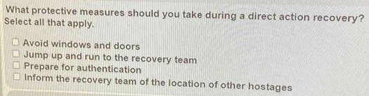 Solved: What protective measures should you take during a direct action ...