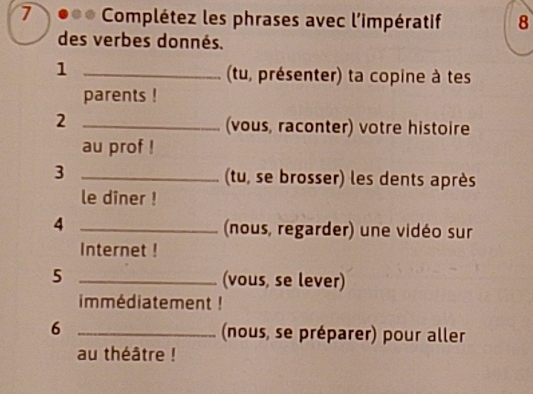 Risolto:Complétez les phrases avec l'impératif 8 des verbes donnés. _1 ...