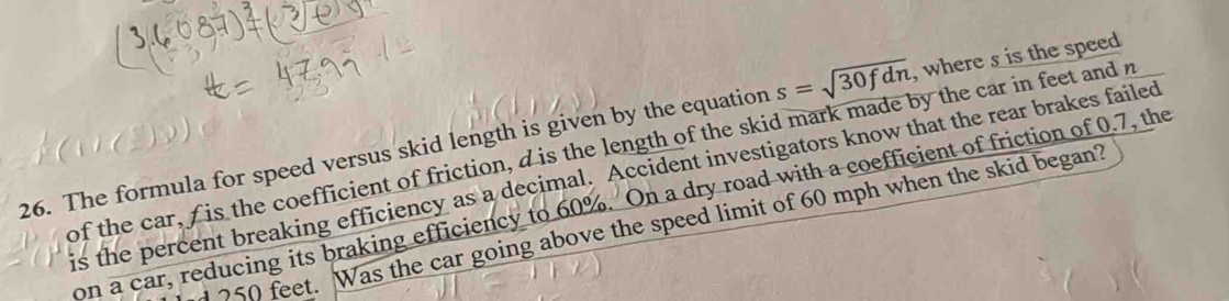 Solved: The formula for speed versus skid length is given by the ...