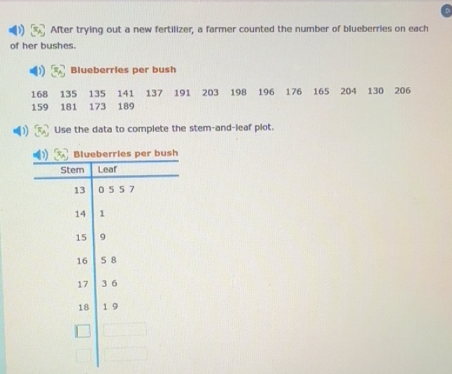 Solved: After trying out a new fertilizer, a farmer counted the number ...