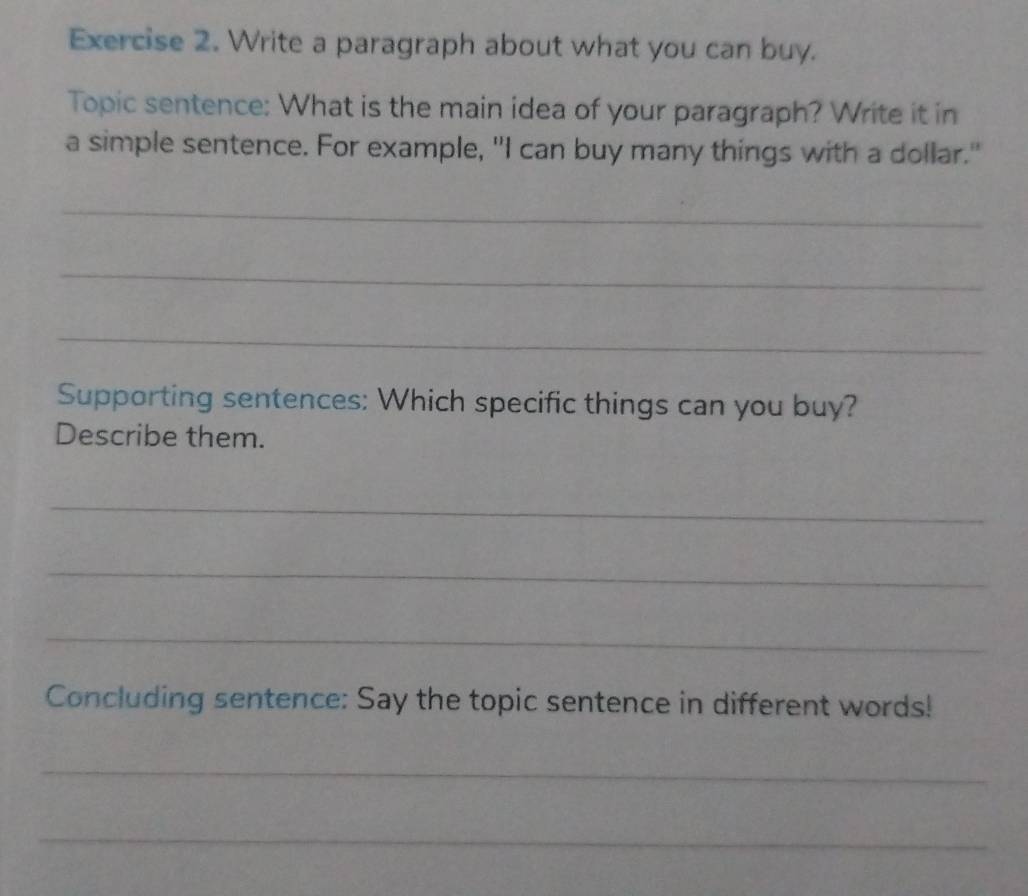 Resuelto:Write a paragraph about what you can buy. Topic sentence: What ...