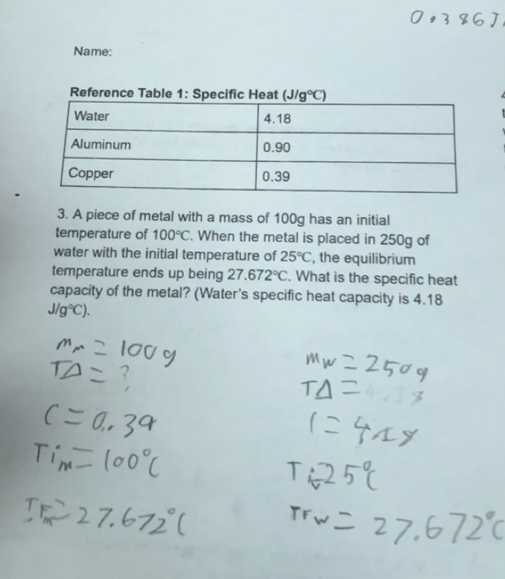 Solved: Name: Reference Table 1: Specific Heat (J/g°C) 3. A piece of ...
