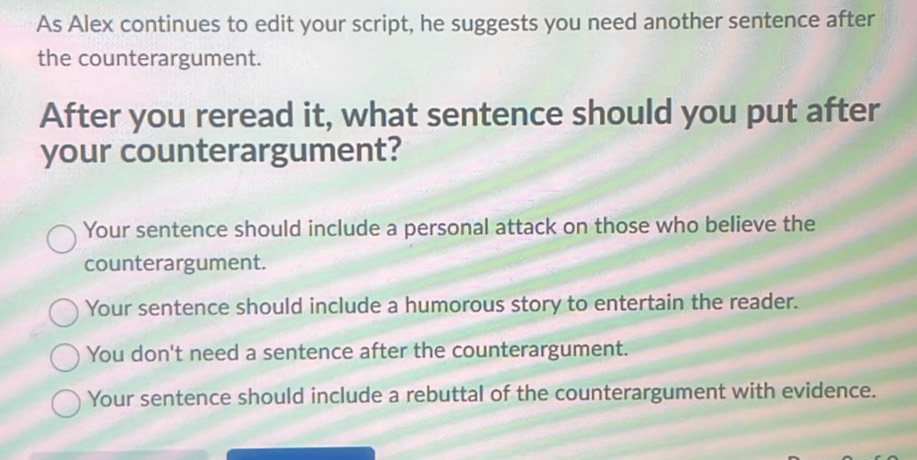 Solved: As Alex continues to edit your script, he suggests you need ...