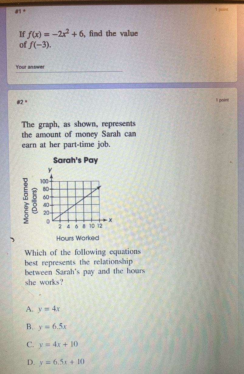 Solved: #1 * 1 point If f(x)=-2x^2+6 , find the value of f(-3). Your ...