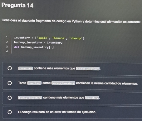 Resuelto:Pregunta 14 Considera el siguiente fragmento de código en Python y determina cuál afrmació