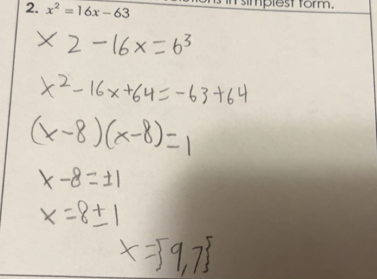 Solved: x^2=16x-63 simplest form. [Math]