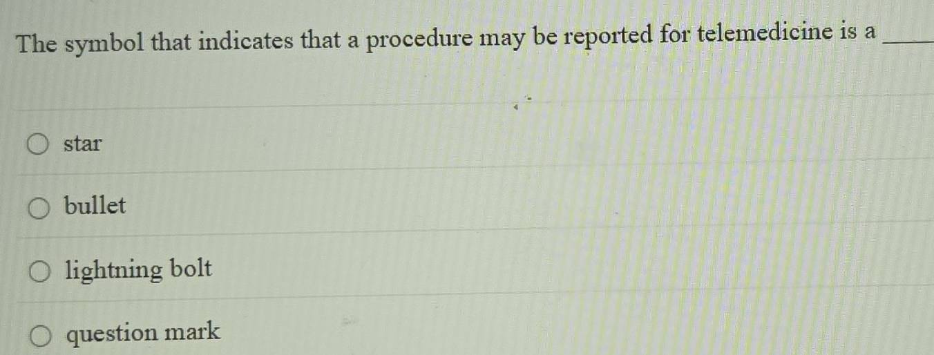 Solved: The symbol that indicates that a procedure may be reported for ...