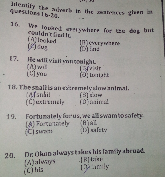 Solved: Identify the adverb in the sentences given in questions 16-20 ...