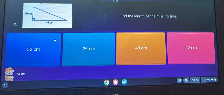 Solved: Find the length of the missing side. 52 cm 25 cm 48 cm 42 cm ...