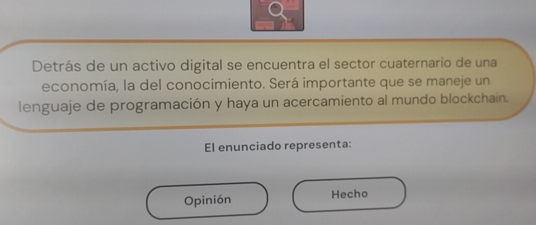 Resuelto:Detrás de un activo digital se encuentra el sector cuaternario ...