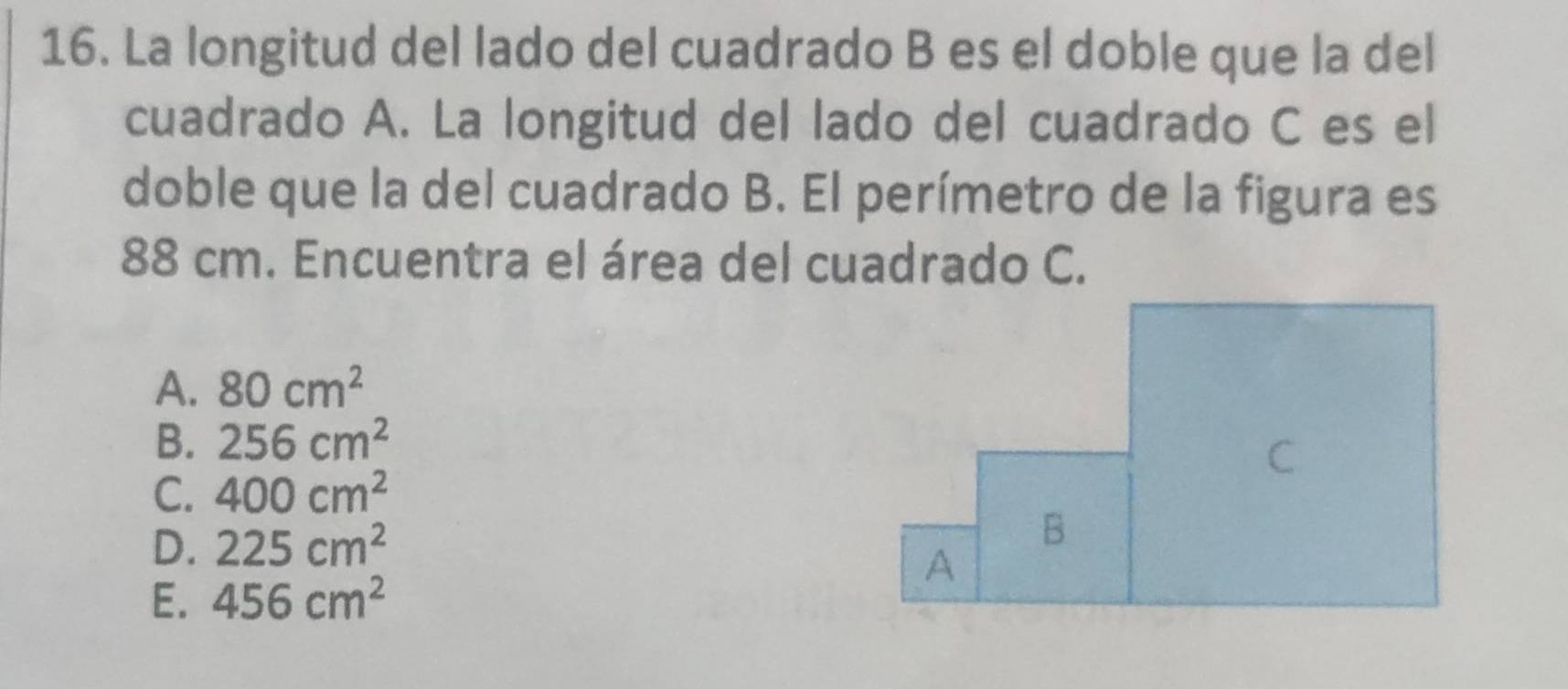 Resuelto:La longitud del lado del cuadrado B es el doble que la del ...