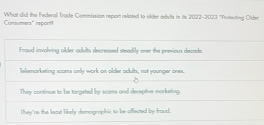 Solved: What did the Federal Trade Commission report related to older ...