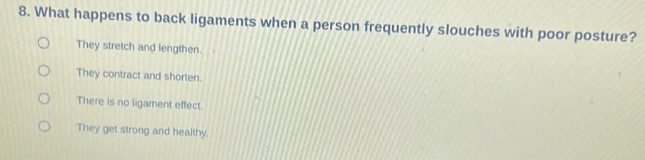 Solved: What happens to back ligaments when a person frequently ...