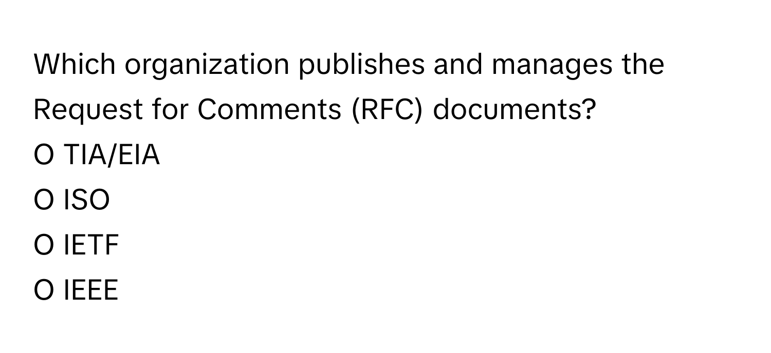 Solved: Which organization publishes and manages the Request for ...