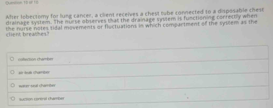 Solved: After lobectomy for lung cancer, a client receives a chest tube ...