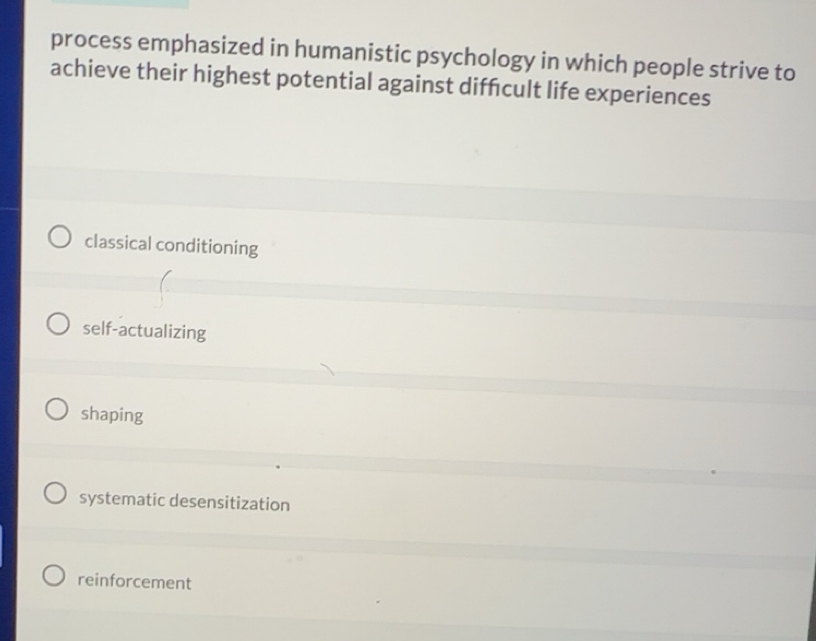 Solved: process emphasized in humanistic psychology in which people ...