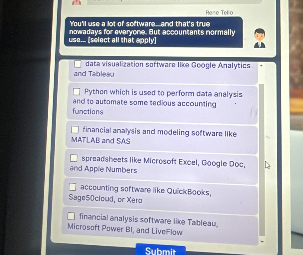 Solved: Rene Tello You'll use a lot of software...and that's true ...