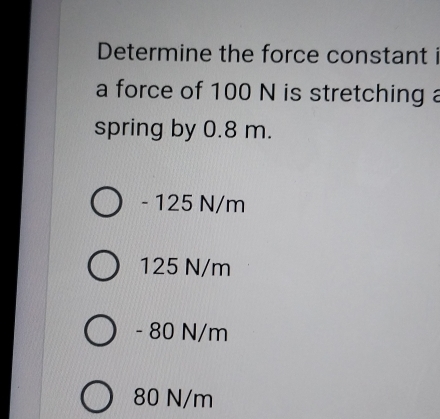 Solved: Determine the force constant i a force of 100 N is stretching a ...