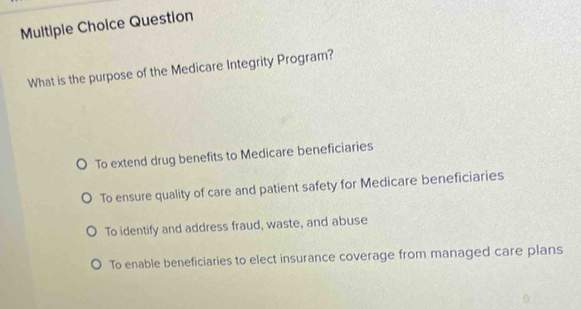 Solved: Question What is the purpose of the Medicare Integrity Program ...