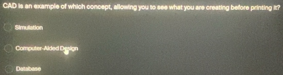Solved: CAD is an example of which concept, allowing you to see what ...