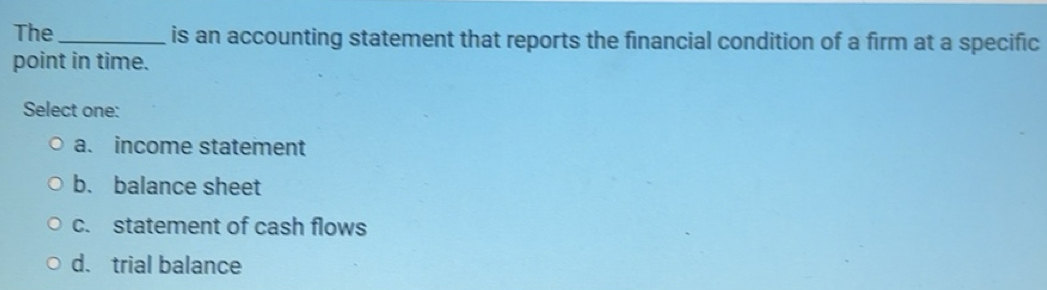 Solved: The _is an accounting statement that reports the financial ...