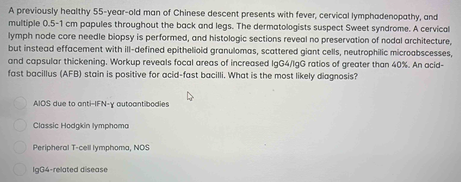 Solved: A previously healthy 55-year -old man of Chinese descent ...