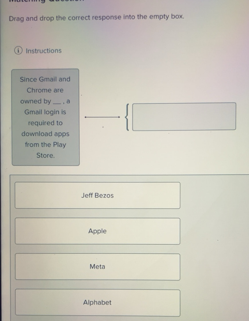 Solved: Drag and drop the correct response into the empty box. ① Instructions Since Gmail and ...