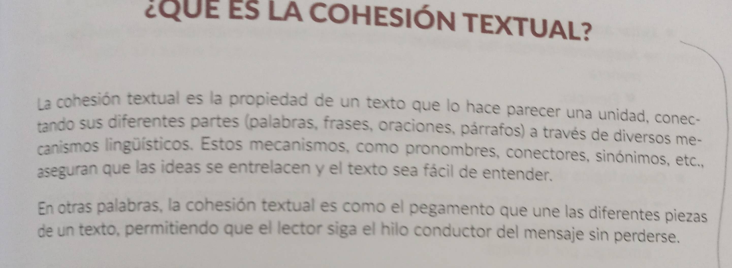 Resuelto:¿QUE ES LA COHESIÓN TEXTUAL? La cohesión textual es la ...