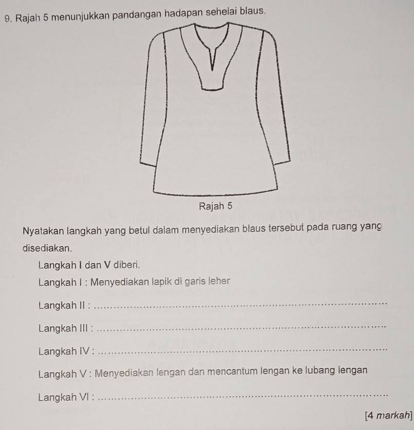 Selesai:Rajah 5 menunjukkan pandangan hadapan sehelai blaus. Nyatakan ...