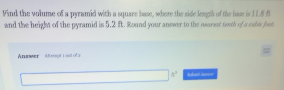 Solved: Find the volume of a pyramid with a square base, where the side ...
