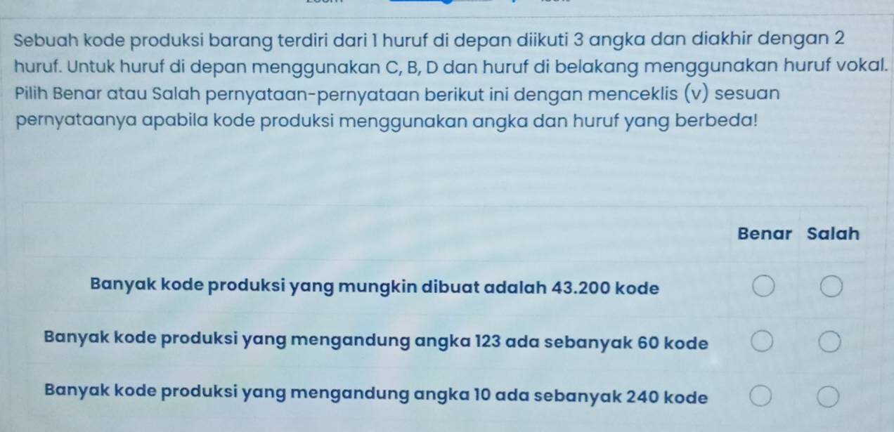 Telah dijawab:Sebuah kode produksi barang terdiri dari 1 huruf di depan ...