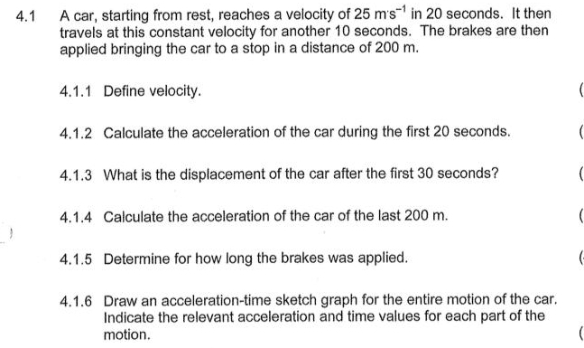 Solved: 4.1 A car, starting from rest, reaches a velocity of 25m· s^(-1 ...