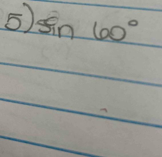 Solved: 5 sin 60° [Math]