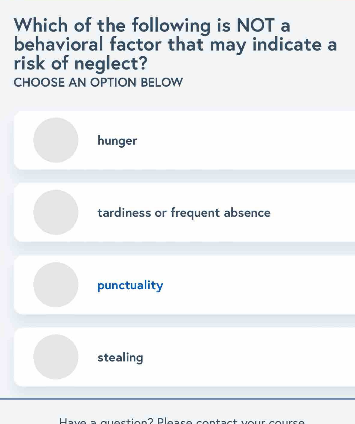 Which of the following is NOT a behavioral factor that may indicate a ...