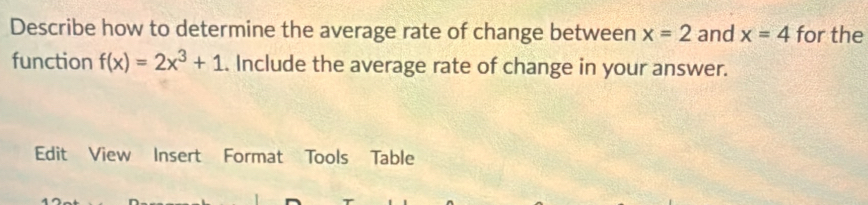 Solved: Describe how to determine the average rate of change between x ...