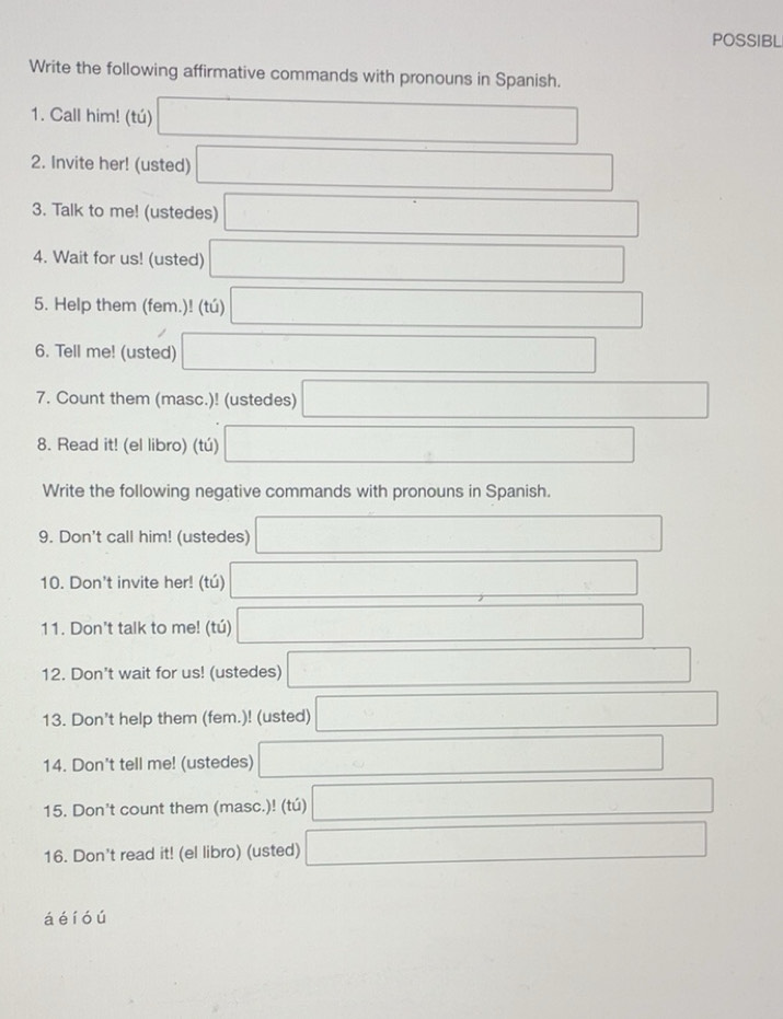Solved: POSSIBL Write the following affirmative commands with pronouns ...