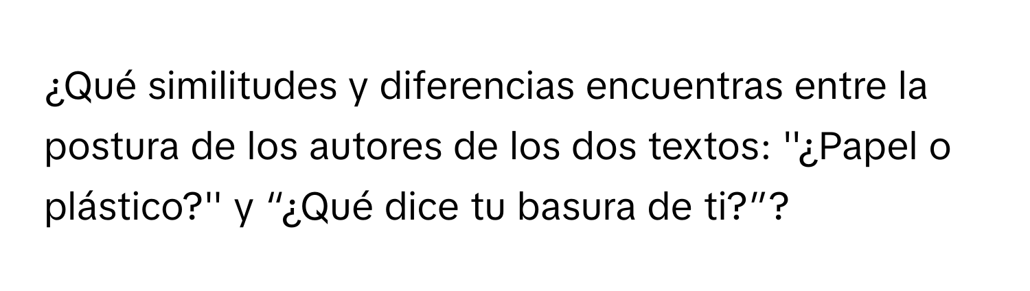Solved: ¿Qué similitudes y diferencias encuentras entre la postura de ... Solved: ¿Qué similitudes y diferencias encuentras entre la postura de ...