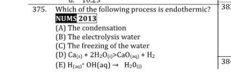 Solved: Which of the following process is endothermic? 38 NUMS 2013 (A ...