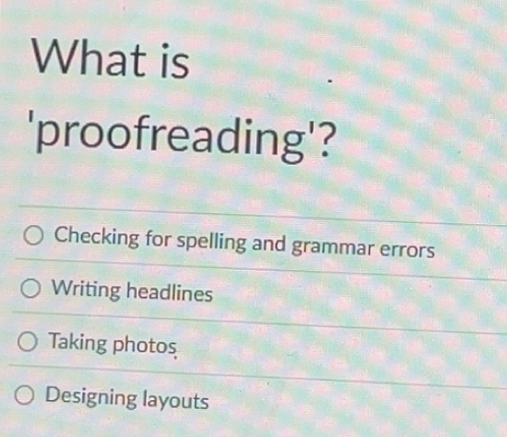 Solved: What is 'proofreading'? Checking for spelling and grammar ...