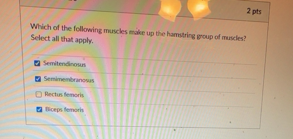 Solved: Which of the following muscles make up the hamstring group of ...