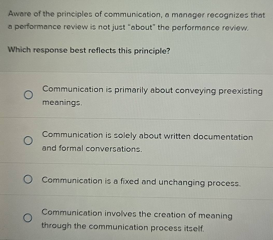 Solved: Aware of the principles of communication, a manager recognizes ...