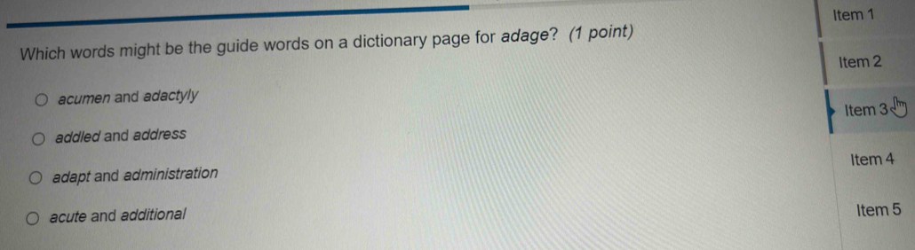 Solved: Item 1 Which words might be the guide words on a dictionary ...