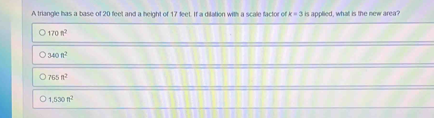 Solved: A triangle has a base of 20 feet and a height of 17 feet. If a ...