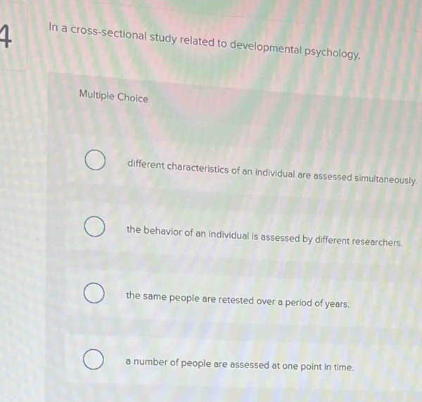 Solved: In a cross-sectional study related to developmental psychology ...