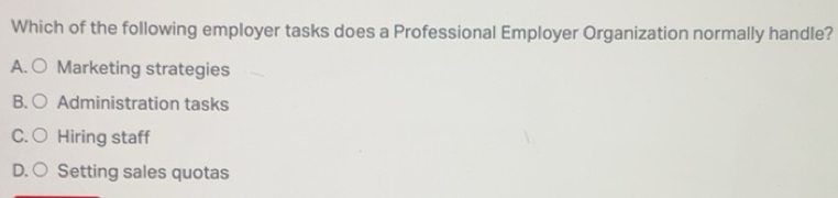 Solved: Which of the following employer tasks does a Professional ...