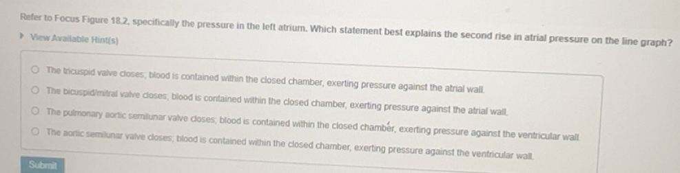 Solved: Refer to Focus Figure 18.2, specifically the pressure in the ...