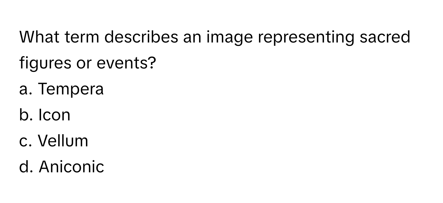 Solved: What term describes an image representing sacred figures or ...