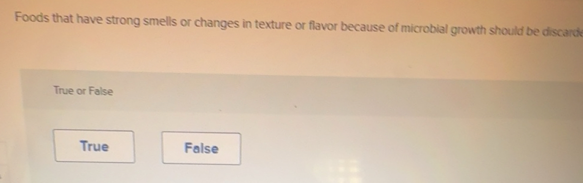 Solved: Foods that have strong smells or changes in texture or flavor ...