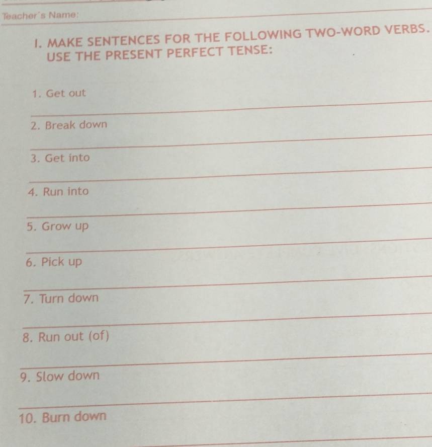 Resuelto:Teacher's Name: I. MAKE SENTENCES FOR THE FOLLOWING TWO-WORD ...